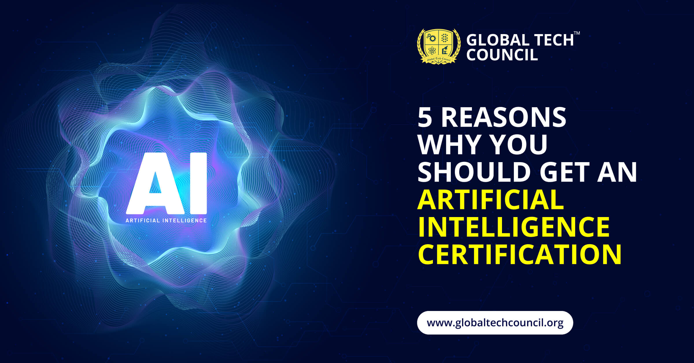 5 Reasons Why You should get an Artificial Intelligence Certification 5 Reasons Why You should get an Artificial Intelligence Certification