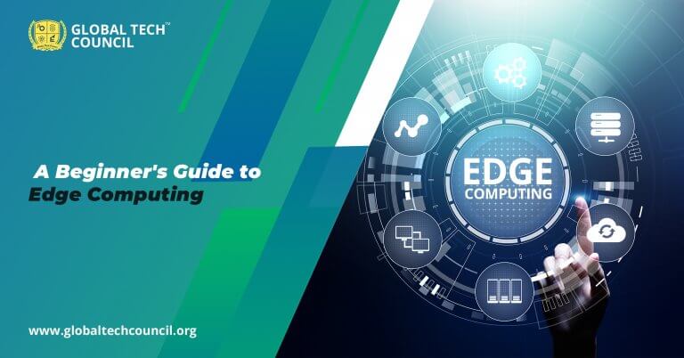 A Beginner's Guide to Edge Computing - Global Tech Council