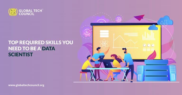 Top Required Skills You Need to be a Data Scientist