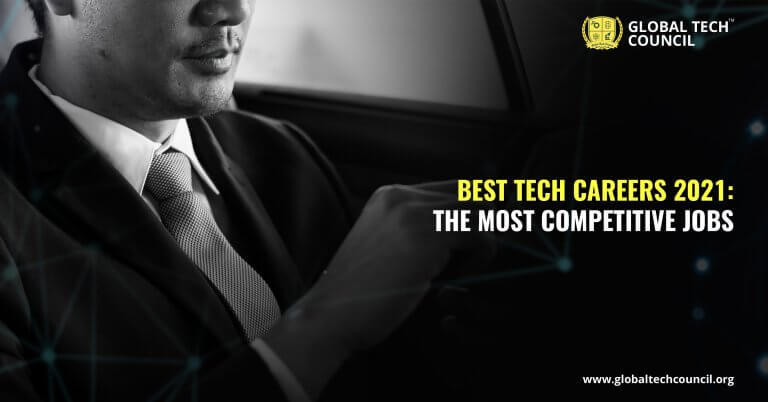 Best Tech Careers of 2021: The Most Competitive Jobs