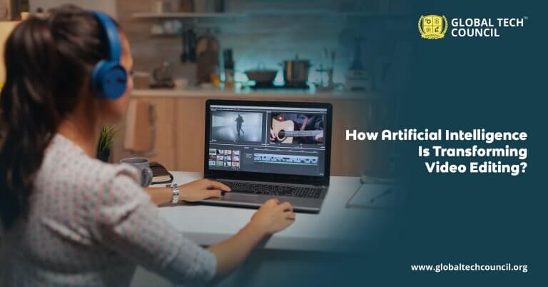 How Artificial Intelligence Is Transforming Video Editing?