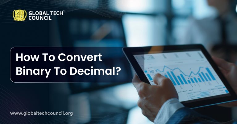 How To Convert Binary To Decimal? – Global Tech Council
